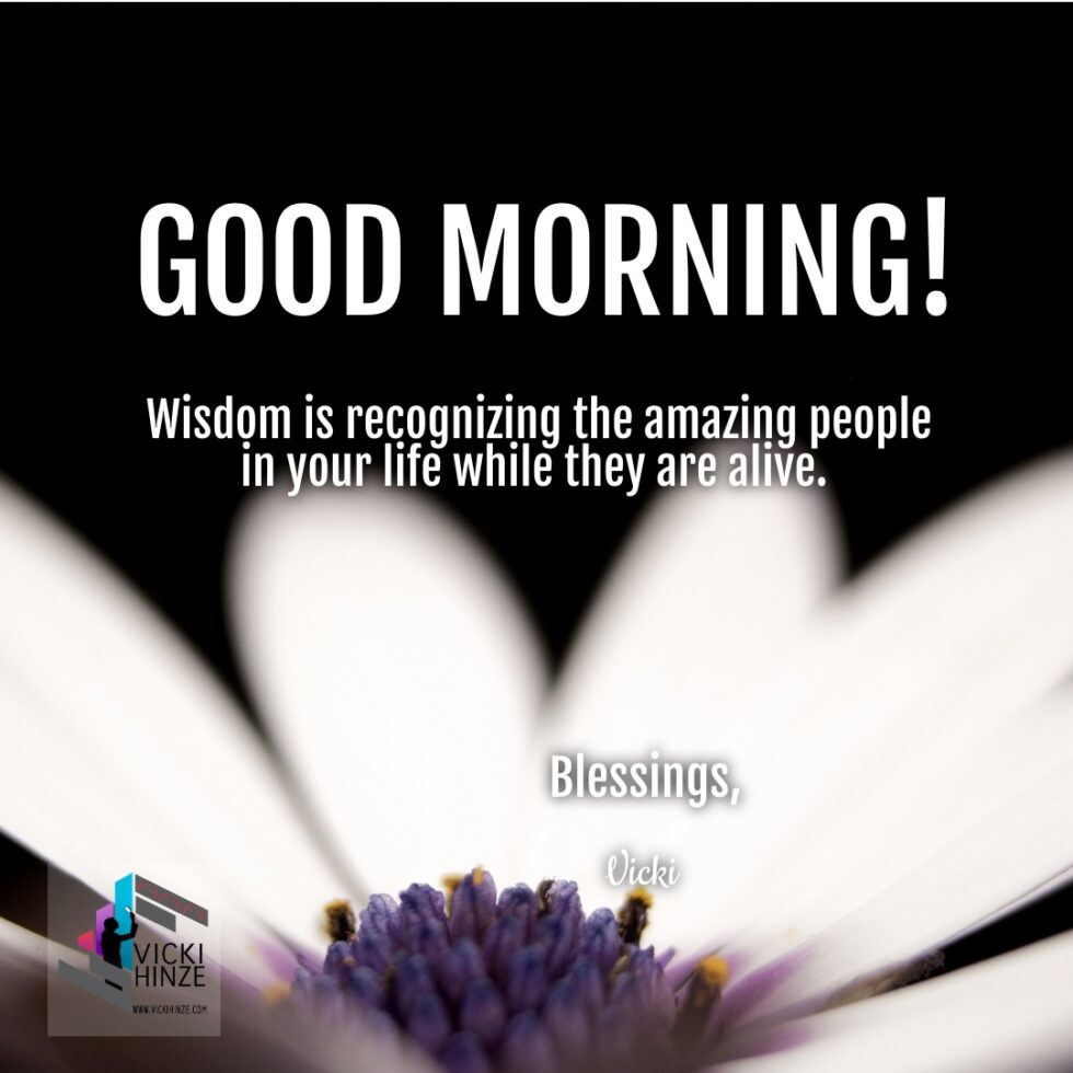Good Morning Wisdom | Vicki Hinze